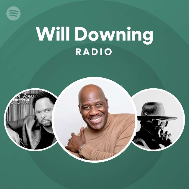 Will Downing | Spotify