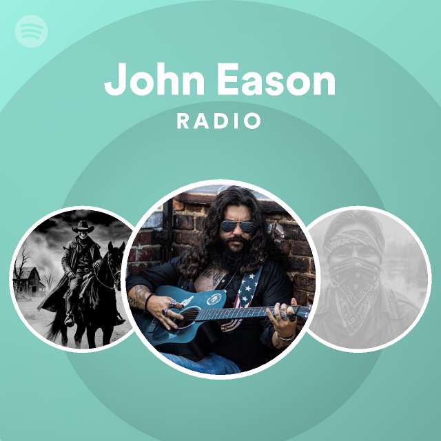 John Eason Radio - playlist by Spotify | Spotify