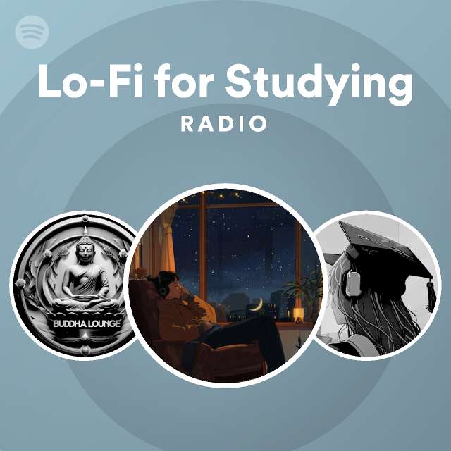 Lo-Fi for Studying Radio - playlist by Spotify | Spotify