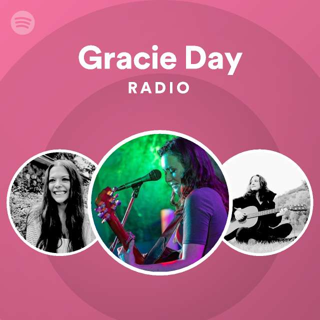 Gracie Day Radio - playlist by Spotify | Spotify