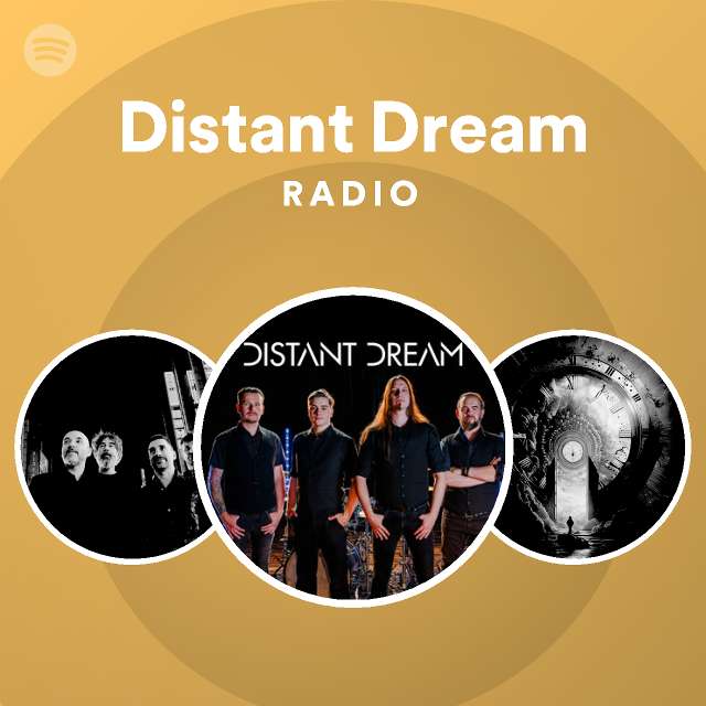 Distant Dream | Spotify - Listen Free