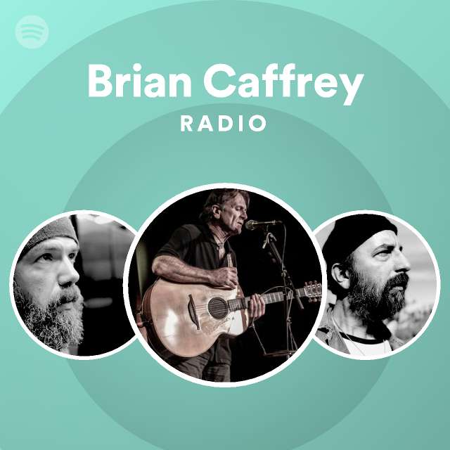 Brian Caffrey Radio | Spotify Playlist