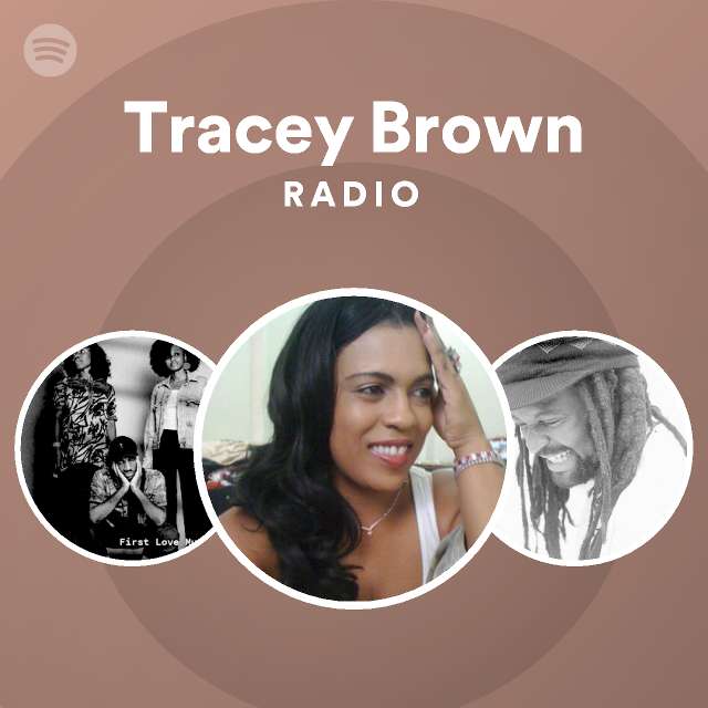 Tracey Brown Radio | Spotify Playlist