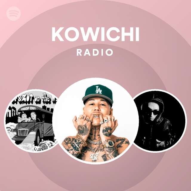 KOWICHI Radio - playlist by Spotify | Spotify