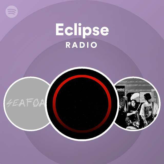Eclipse Radio - playlist by Spotify | Spotify