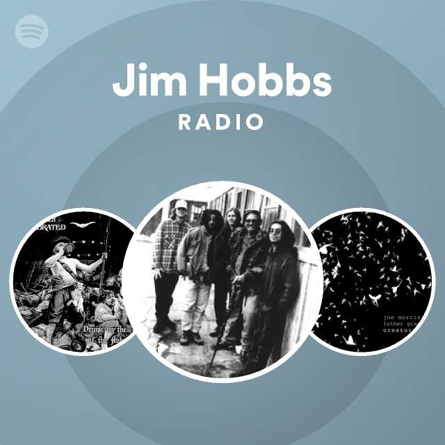 Jim Hobbs Radio - playlist by Spotify | Spotify