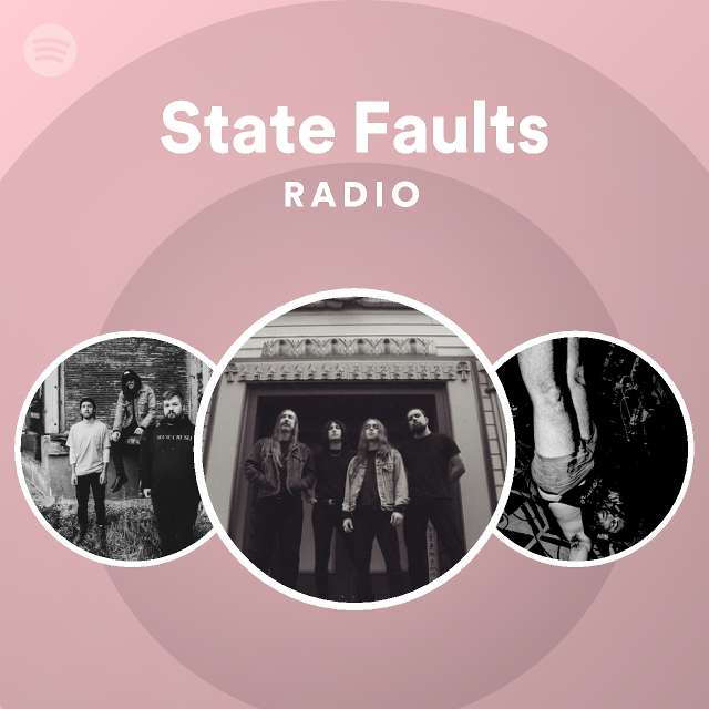 State Faults | Spotify
