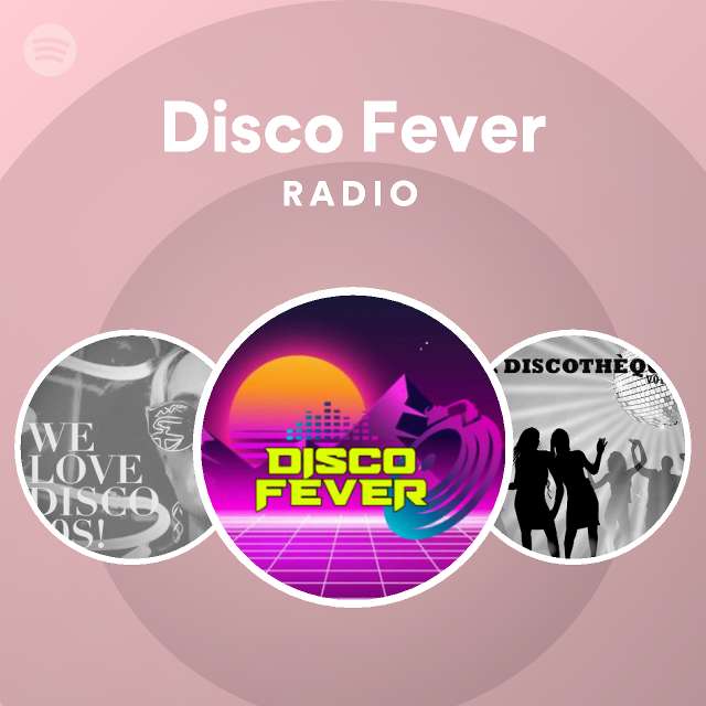 Disco Fever Radio - playlist by Spotify | Spotify