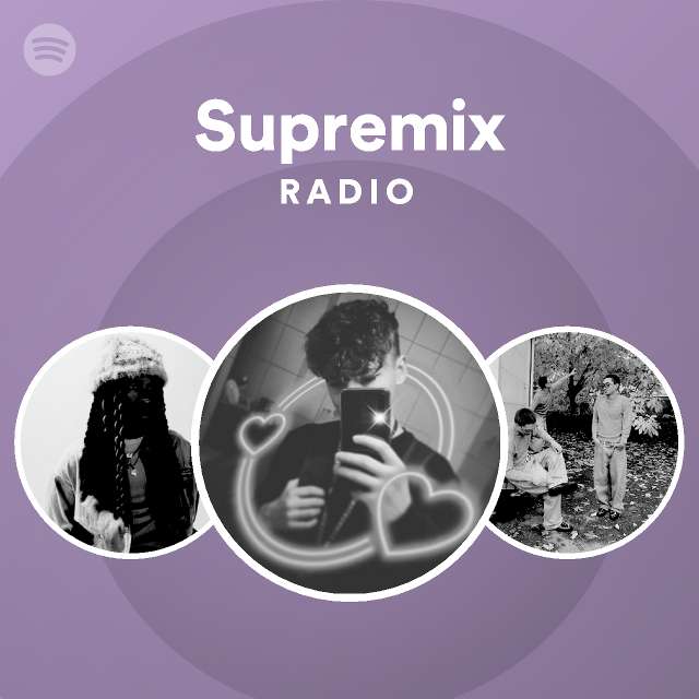 Supremix Radio - playlist by Spotify | Spotify