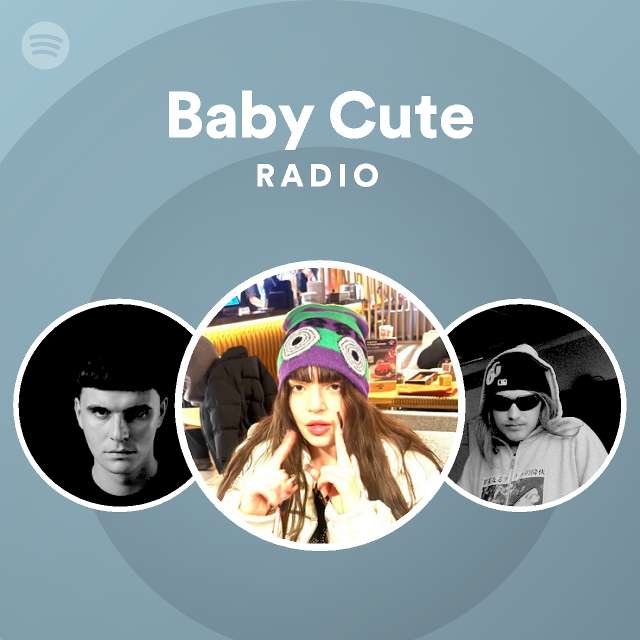 Baby Cute Radio - playlist by Spotify | Spotify