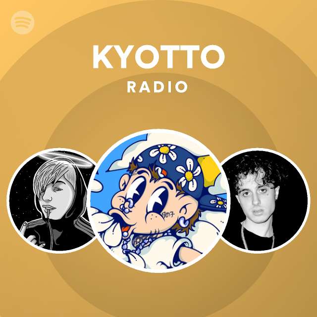 KYOTTO Radio - playlist by Spotify | Spotify