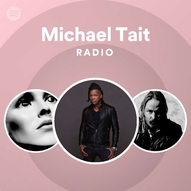 Michael Tait Radio - playlist by Spotify | Spotify