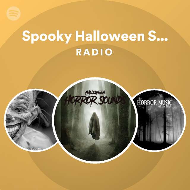 Spooky Halloween Sounds Radio | Spotify Playlist