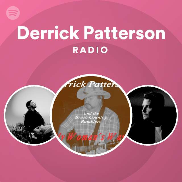 Derrick Patterson Radio | Spotify Playlist
