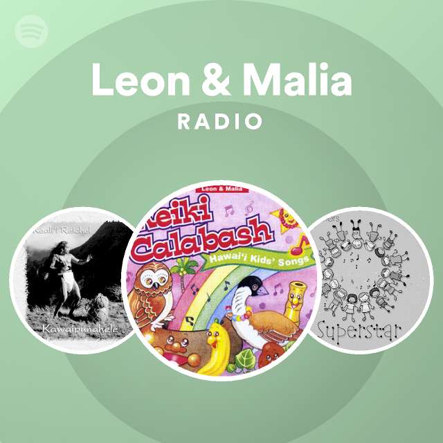 Leon & Malia Radio - playlist by Spotify | Spotify