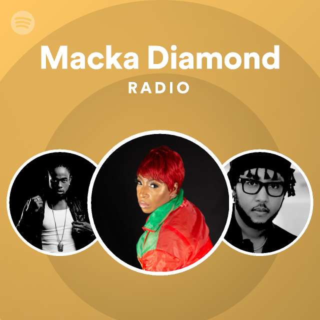Macka Diamond | Spotify - Listen Free