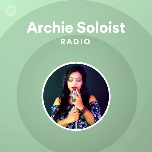 Archie Soloist Radio - playlist by Spotify | Spotify