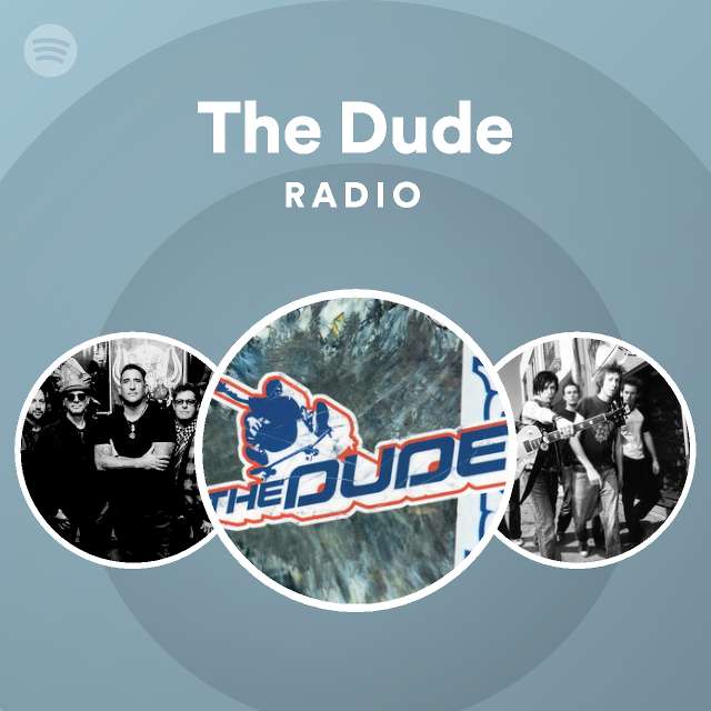 The Dude Radio - playlist by Spotify | Spotify
