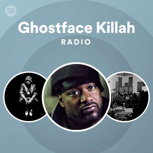 Ghostface Killah Radio - playlist by Spotify | Spotify