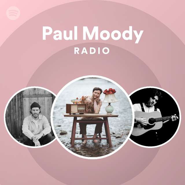 Paul Moody | Spotify