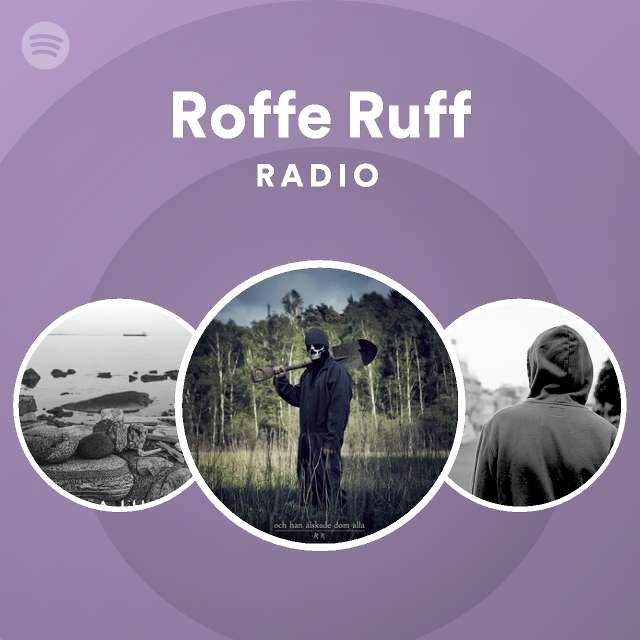 Roffe Ruff Radio - playlist by Spotify | Spotify