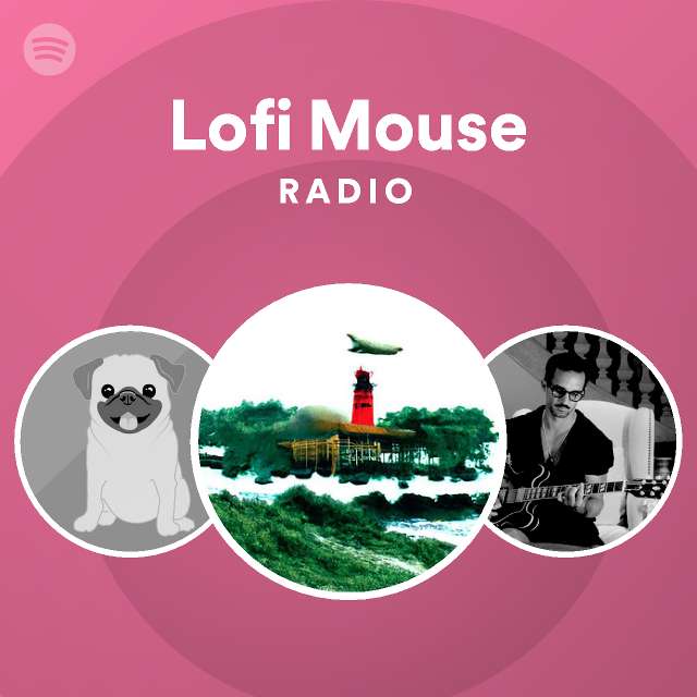 Lofi Mouse Radio - playlist by Spotify | Spotify