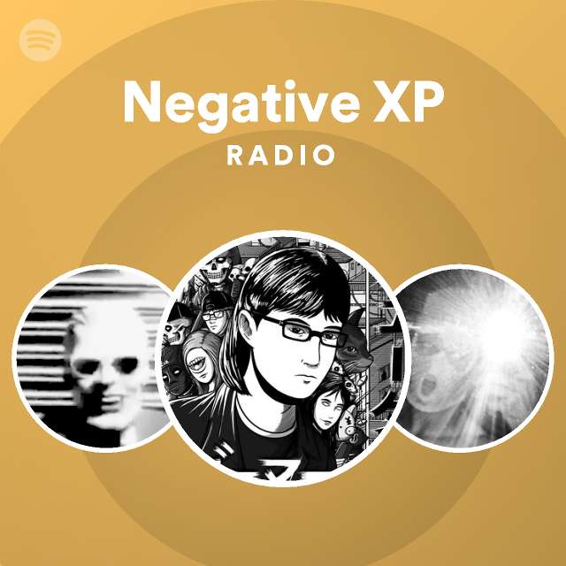 Negative XP | Spotify