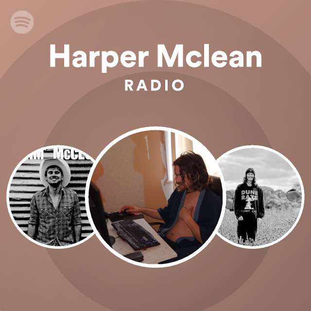 Harper Mclean Radio - playlist by Spotify | Spotify