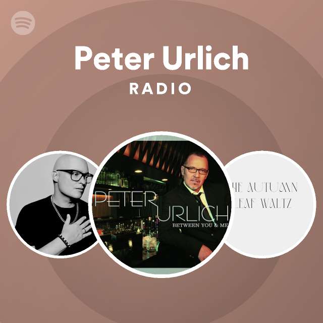 Peter Urlich Radio - playlist by Spotify | Spotify