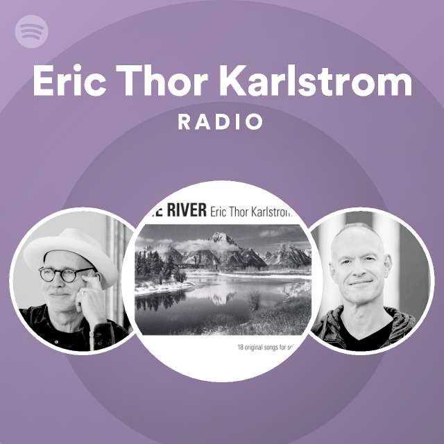Eric Thor Karlstrom Radio | Spotify Playlist
