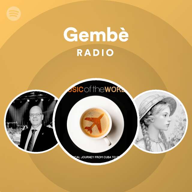 Gembè Radio - playlist by Spotify | Spotify
