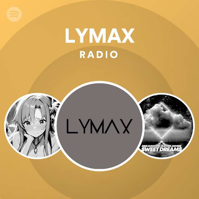 LYMAX Radio - playlist by Spotify | Spotify