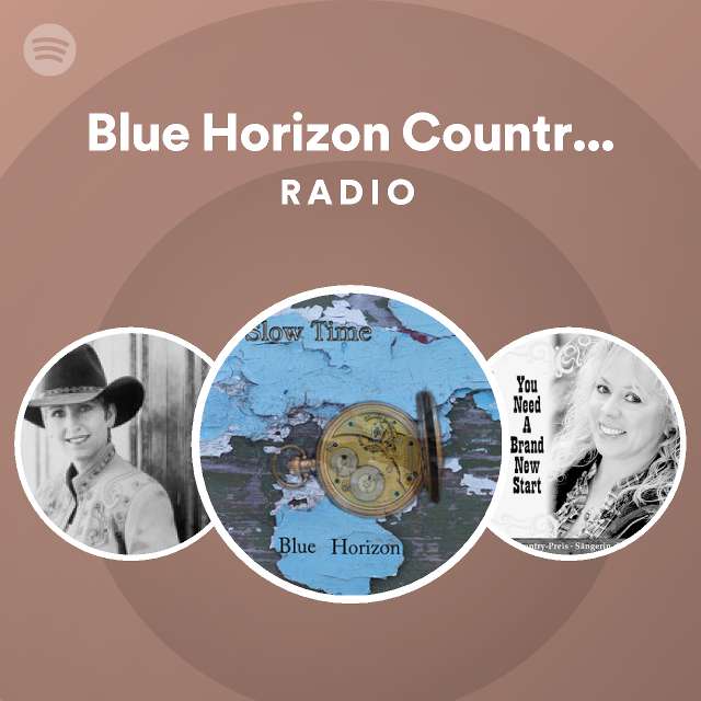 Blue Horizon Country Band Radio | Spotify Playlist
