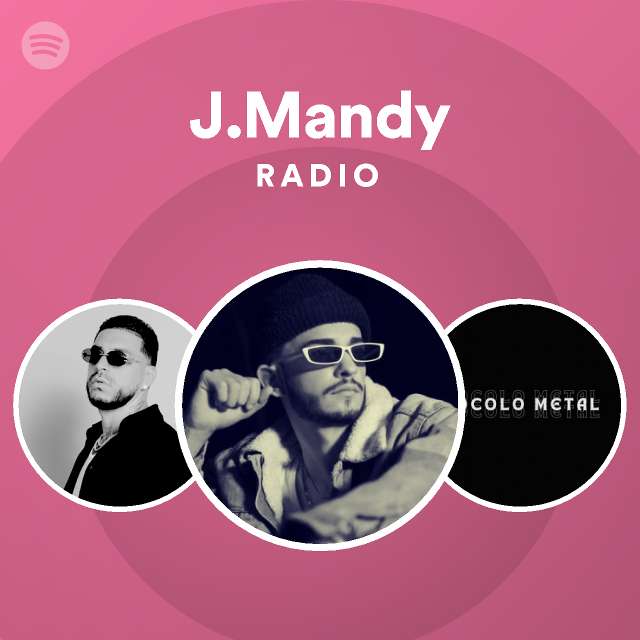 J.Mandy Radio | Spotify Playlist