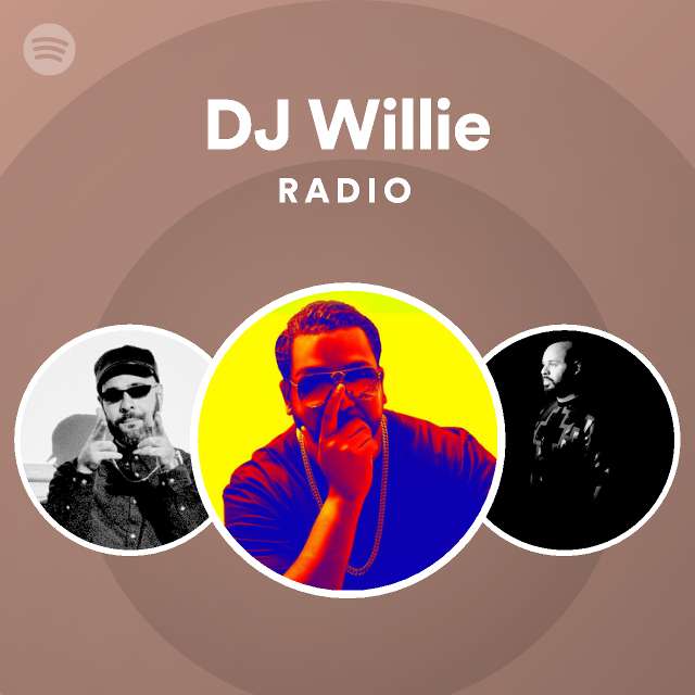 DJ Willie | Spotify