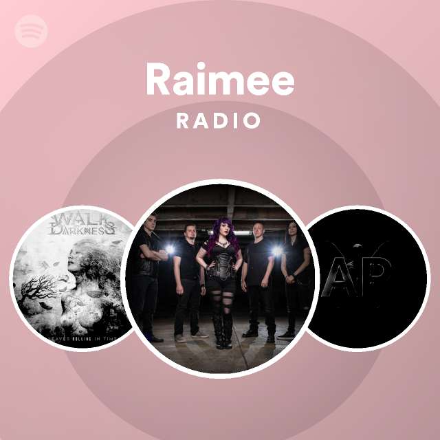 Raimee Radio | Spotify Playlist