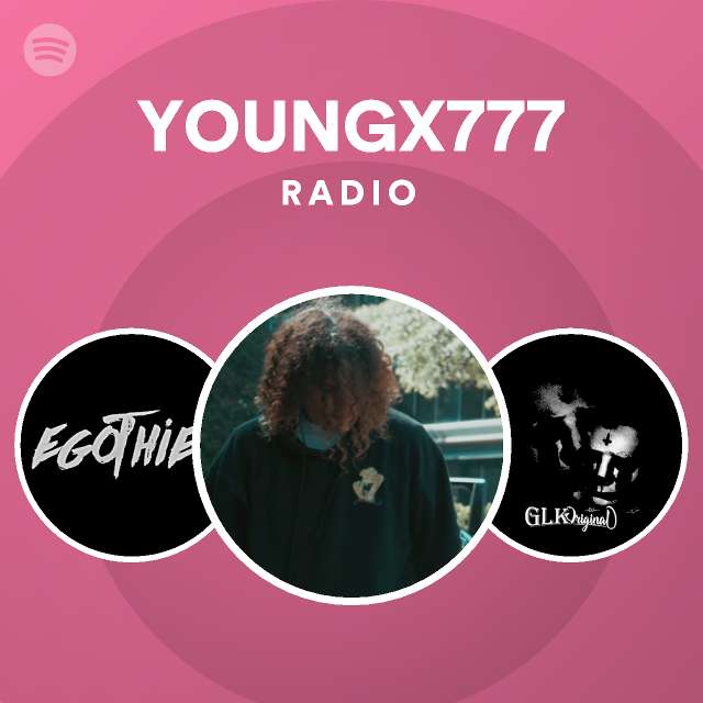 YOUNGX777 Radio - playlist by Spotify | Spotify