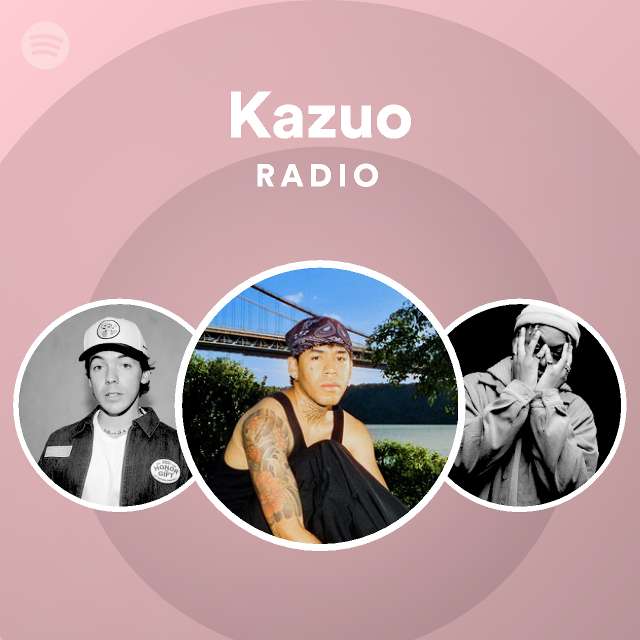 Kazuo Radio - playlist by Spotify | Spotify