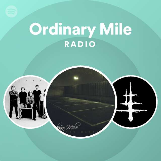 Ordinary Mile Radio - playlist by Spotify | Spotify