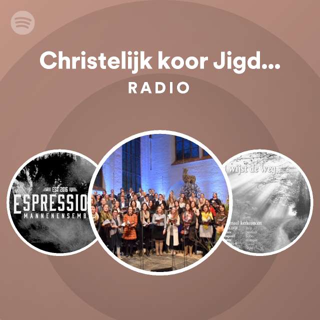 Christelijk koor Jigdaljahu Radio - playlist by Spotify | Spotify