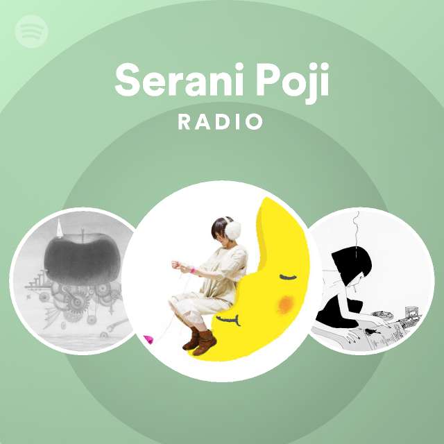 Serani Poji Radio - playlist by Spotify | Spotify