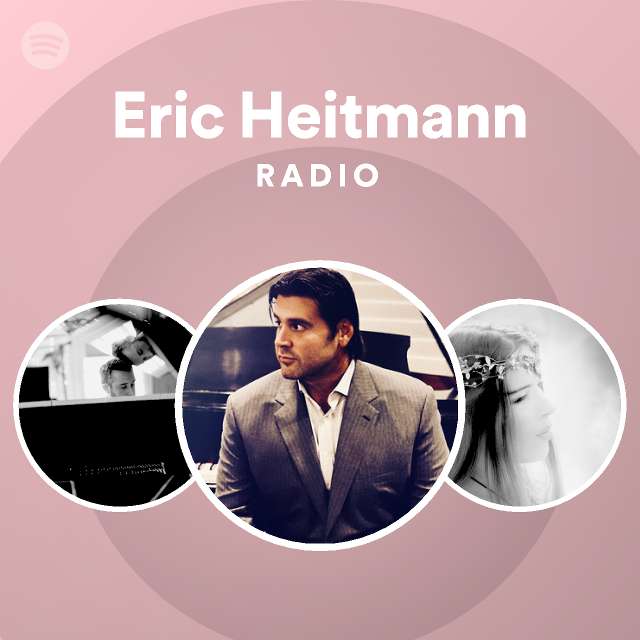 Eric Heitmann Radio | Spotify Playlist