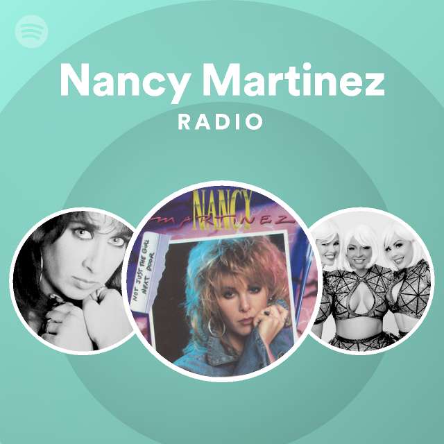 Nancy Martinez Radio - playlist by Spotify | Spotify