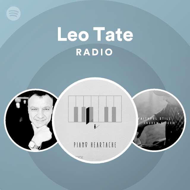 Leo Tate Radio - playlist by Spotify | Spotify