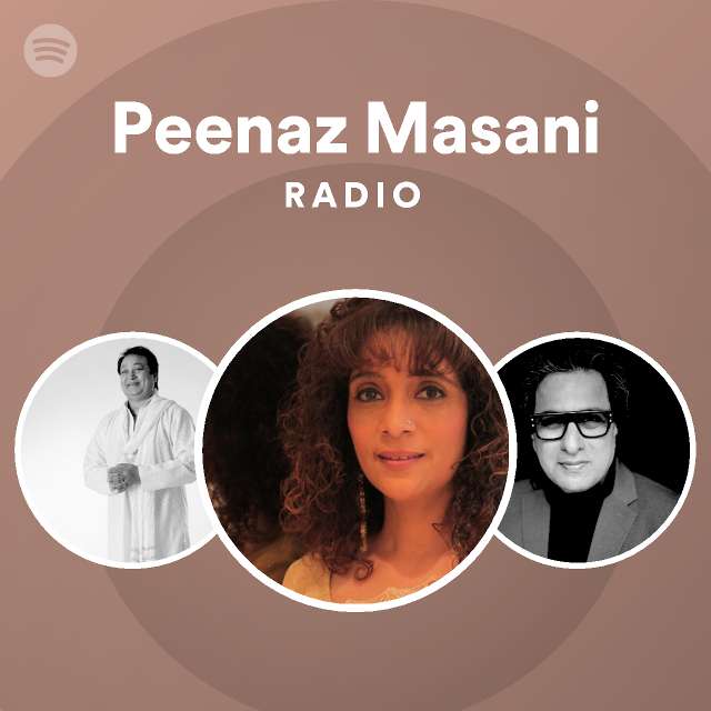 Peenaz Masani Radio - playlist by Spotify | Spotify