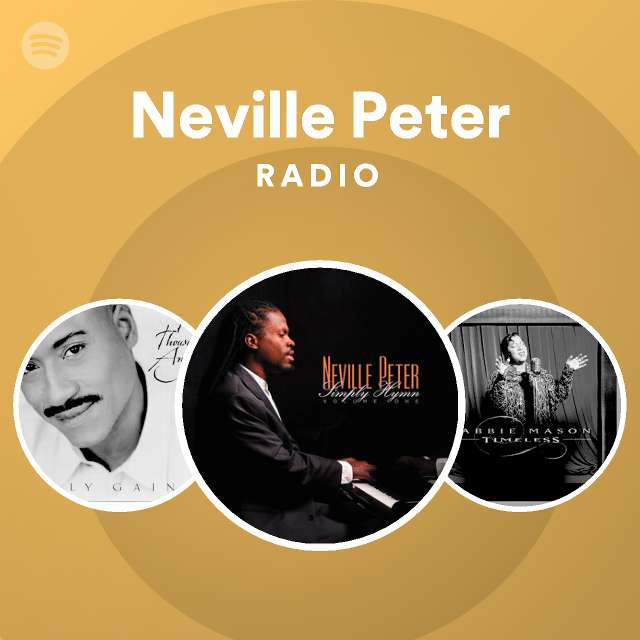 Neville Peter Radio - playlist by Spotify | Spotify