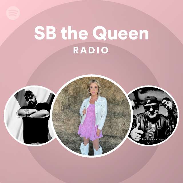 SB the Queen Radio - playlist by Spotify | Spotify