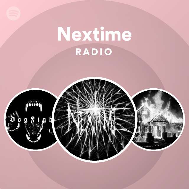 Nextime Radio - playlist by Spotify | Spotify