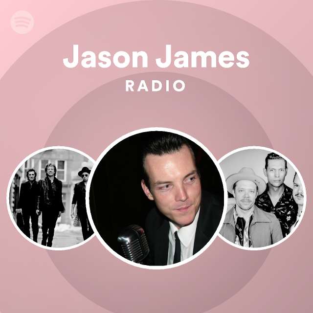 Jason James Radio - playlist by Spotify | Spotify