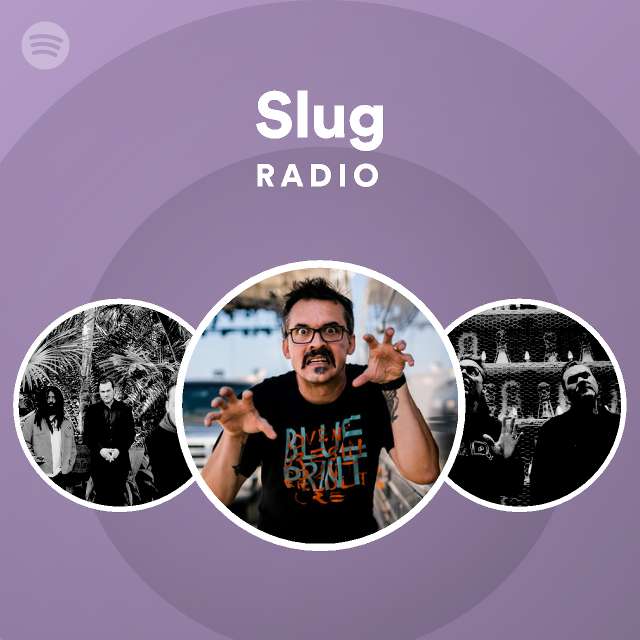 Slug Radio - playlist by Spotify | Spotify